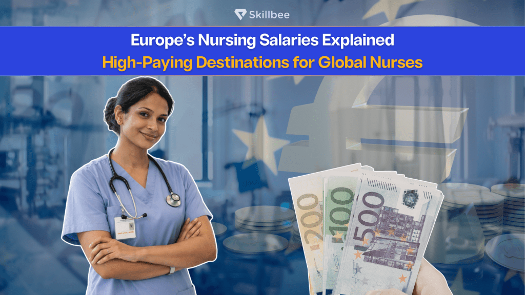 Europe’s Nursing Salaries Explained: High-Paying Destinations for ...